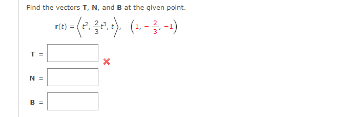 Solved Find the vectors T, N, and B at the given point. | Chegg.com