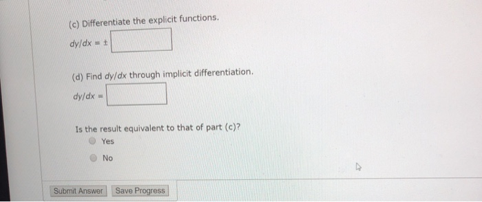Solved (c) Differentiate the explicit functions dy/dx - t | Chegg.com