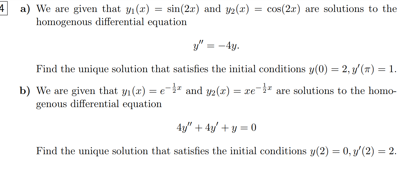 Solved a) We are given that y1(x)=sin(2x) and y2(x)=cos(2x) | Chegg.com