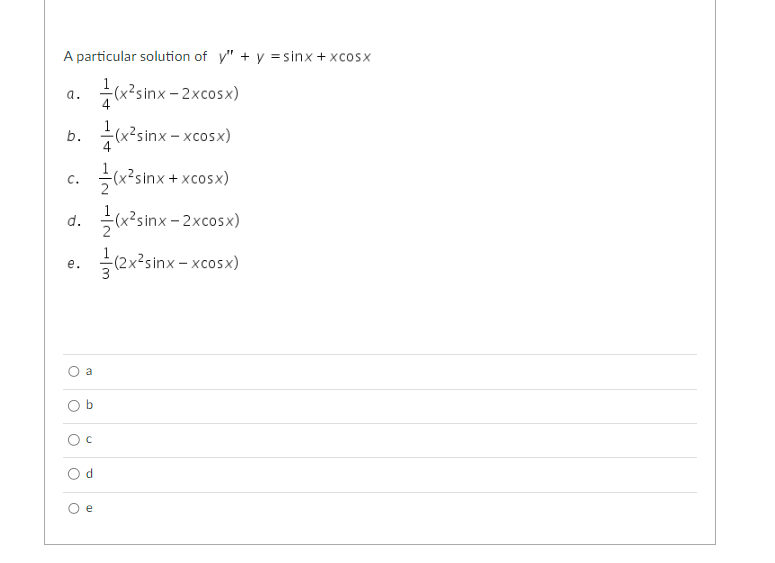 Solved A particular solution of y′′+y=sinx+xcosx a. | Chegg.com