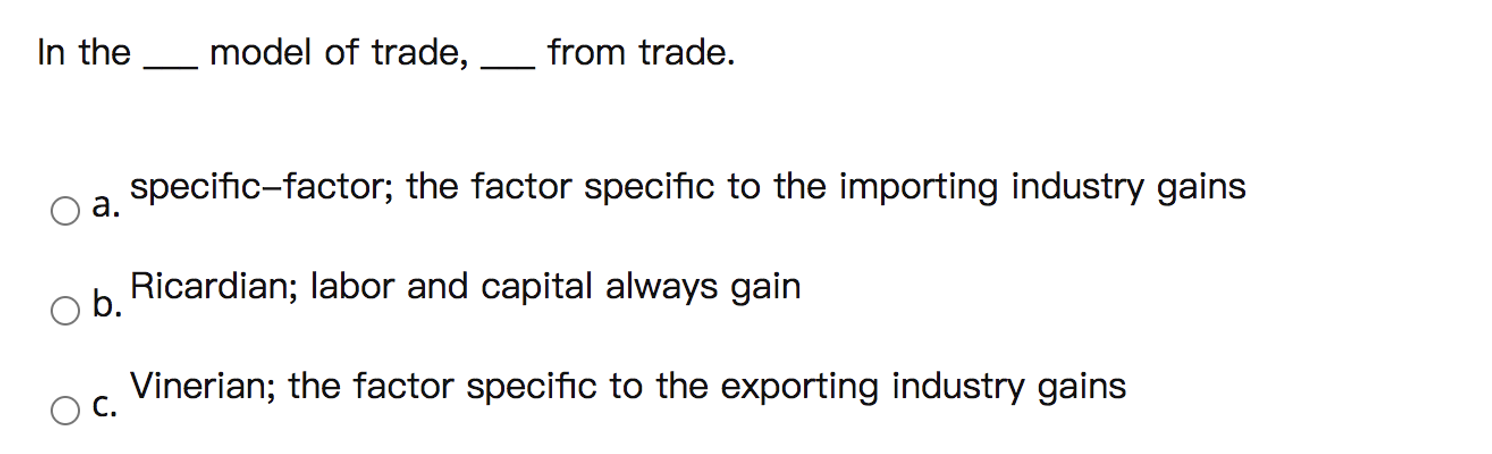 Solved In the model of trade, from trade. specific-factor; | Chegg.com