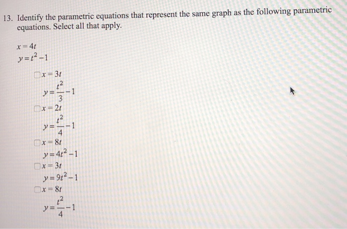 Solved 13. Identify the parametric equations that represent | Chegg.com