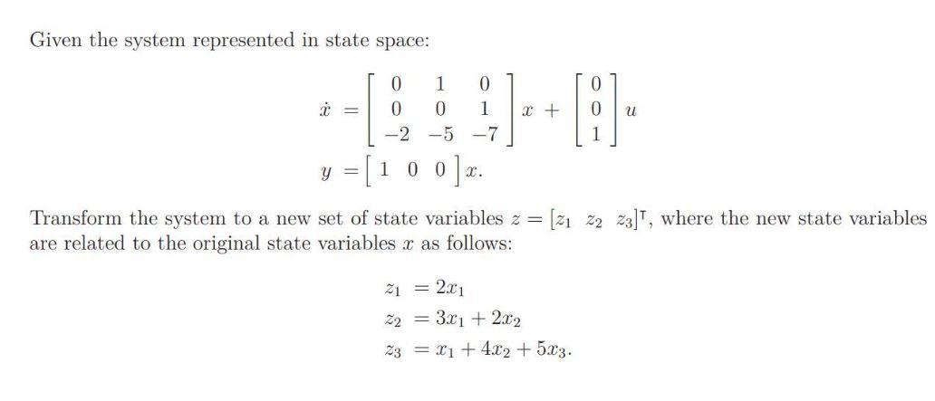 Solved Given the system represented in state space: | Chegg.com