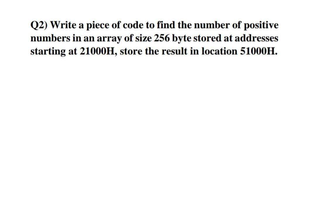 Solved Q2) Write a piece of code to find the number of | Chegg.com