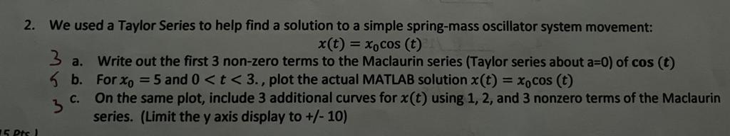 Solved 2. We used a Taylor Series to help find a solution to | Chegg.com