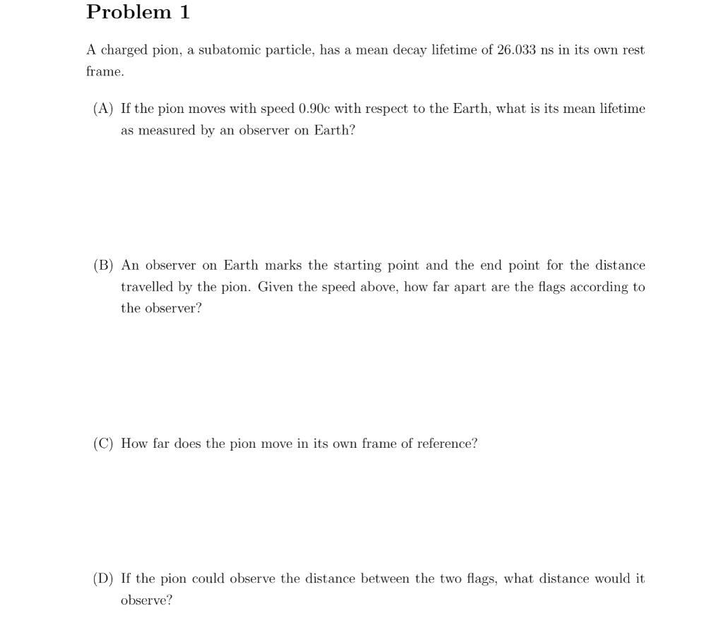 Solved A charged pion, a subatomic particle, has a mean | Chegg.com