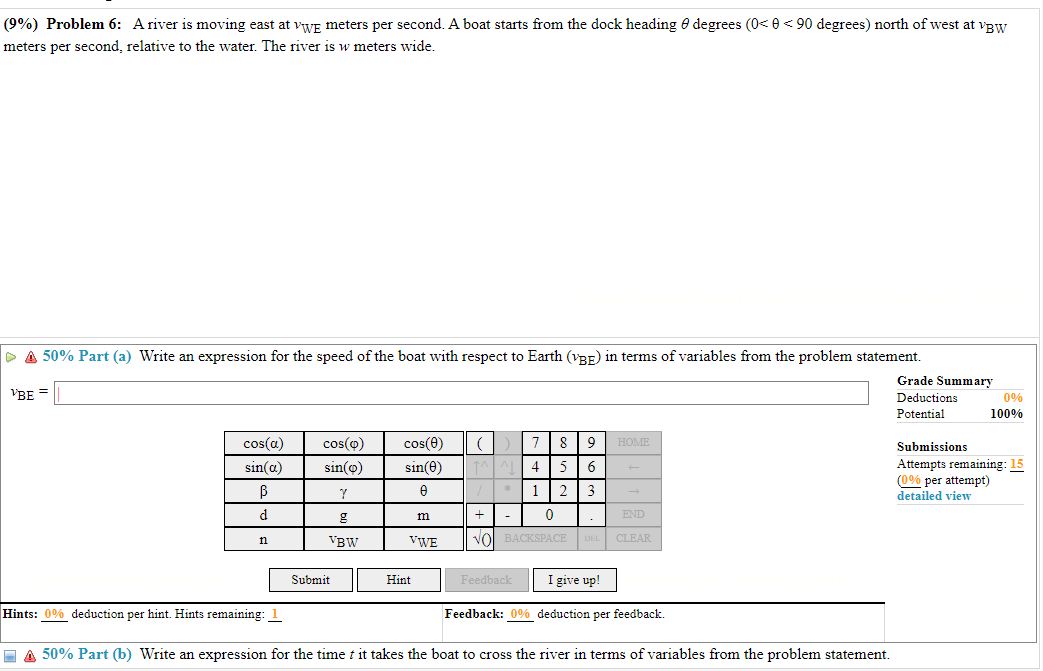 Solved (9\%) Problem 6: A river is moving east at vWE meters | Chegg.com