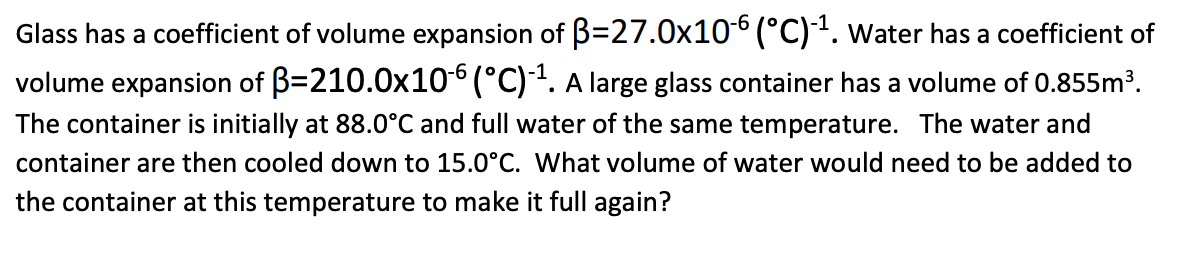 Solved Glass has a coefficient of volume expansion of | Chegg.com