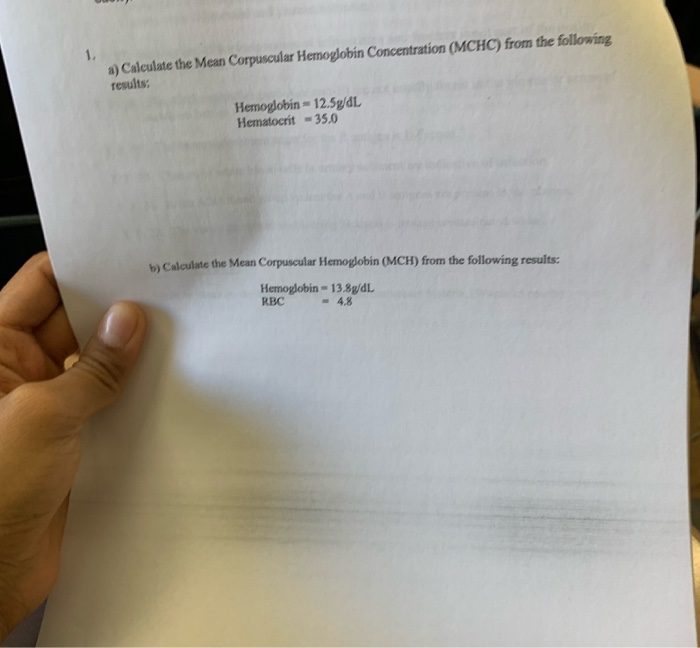 Solved a) Calculate the Mean Corpuscular Hemoglobin | Chegg.com