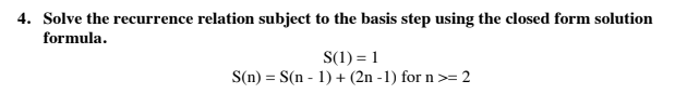Solved 4. Solve the recurrence relation subject to the basis | Chegg.com