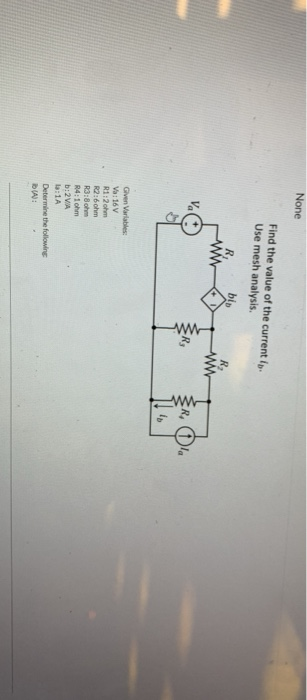 Solved None Find the value of the current ib. Use mesh | Chegg.com