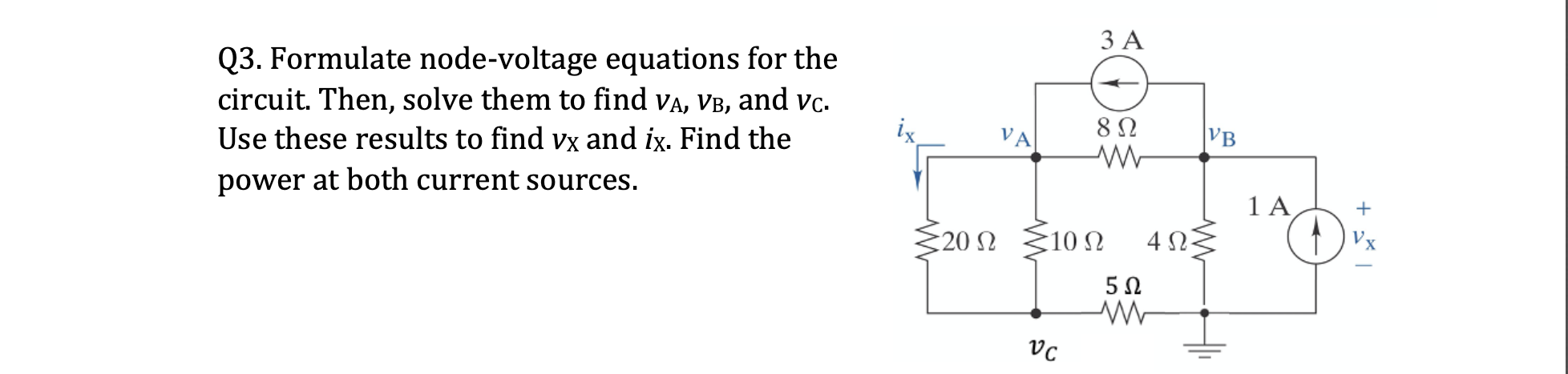 Solved 3 A Q3. Formulate node-voltage equations for the | Chegg.com