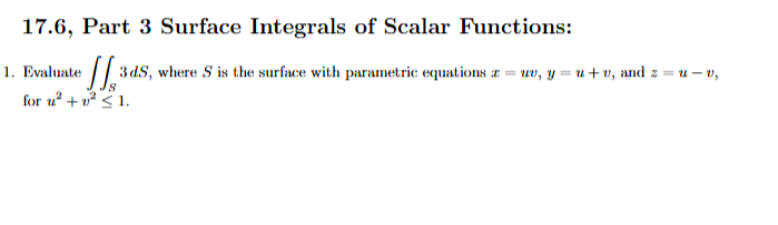 Solved 17.6, ﻿Part 3 ﻿Surface Integrals of ﻿Scalar | Chegg.com