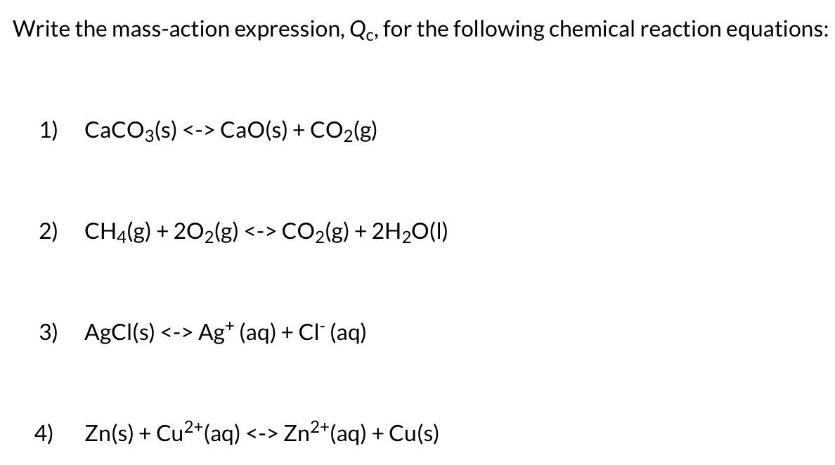 Solved Write the mass-action expression, Qc, for the | Chegg.com