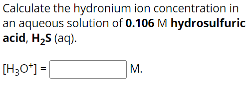 Solved Calculate the hydronium ion concentration in an | Chegg.com