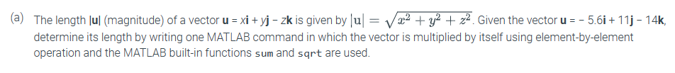 Solved (a) The length ∣u∣ (magnitude) of a vector u=xi+yj−zk | Chegg.com