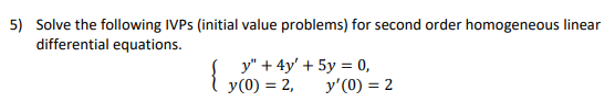 Solved 5) Solve the following IVPs (initial value problems) | Chegg.com