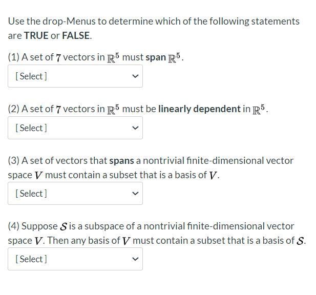 Solved (1) A set of 77 vectors in R5R5 must span R5R5. (2) A | Chegg.com