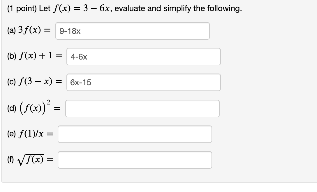 Solved (1 point) Let f(x) = 3 – 6x, evaluate and simplify | Chegg.com