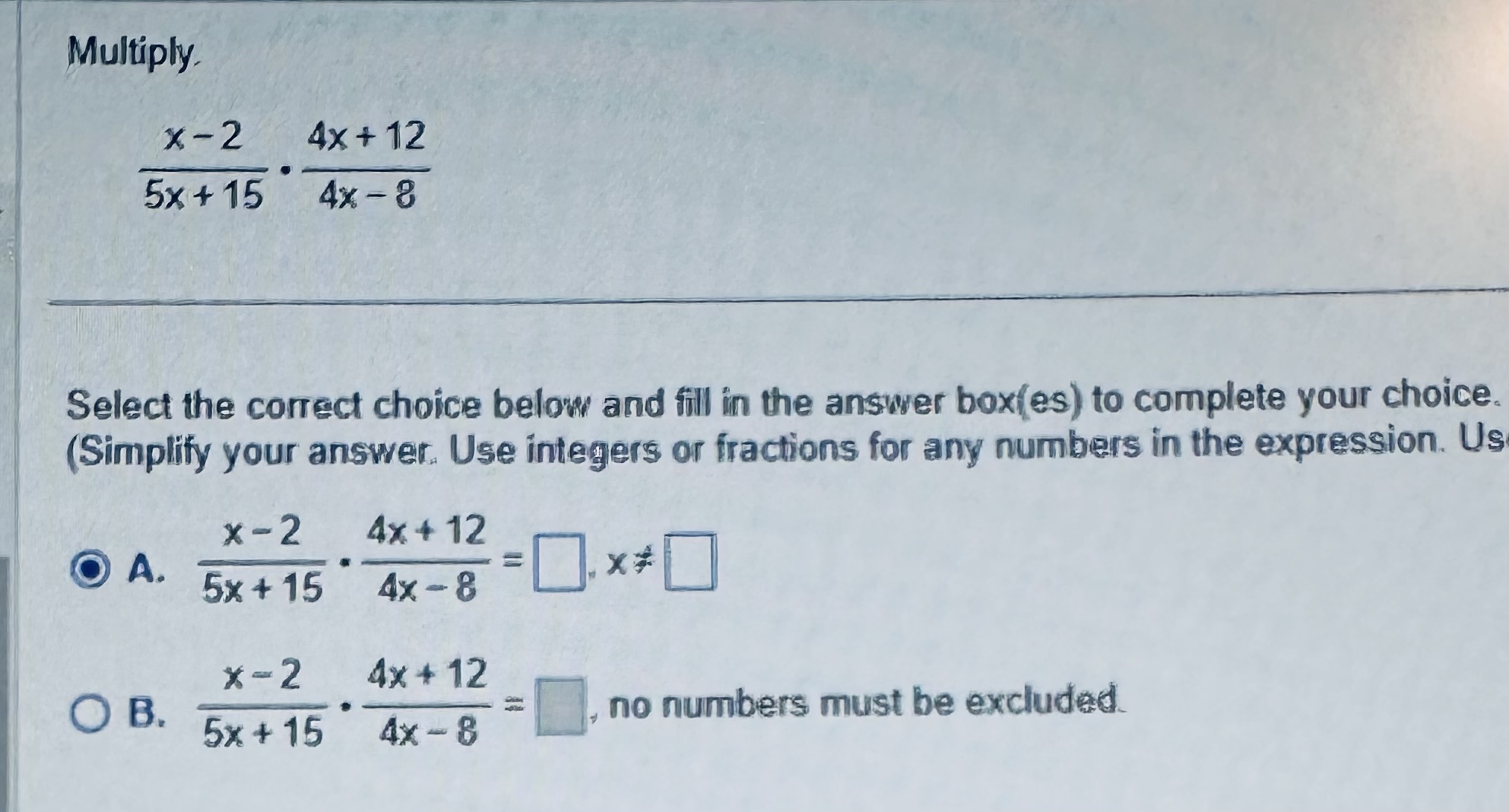 Solved Multiply. 5x+15x−2⋅4x−84x+12 Select the correct | Chegg.com