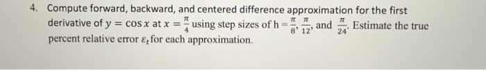Solved Compute forward, backward, and centered difference | Chegg.com