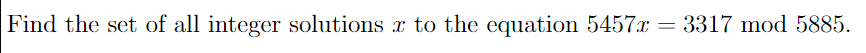 Solved Find the set of all integer solutions x to the | Chegg.com