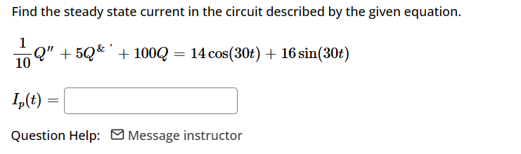 Solved Find the steady state current in the circuit | Chegg.com