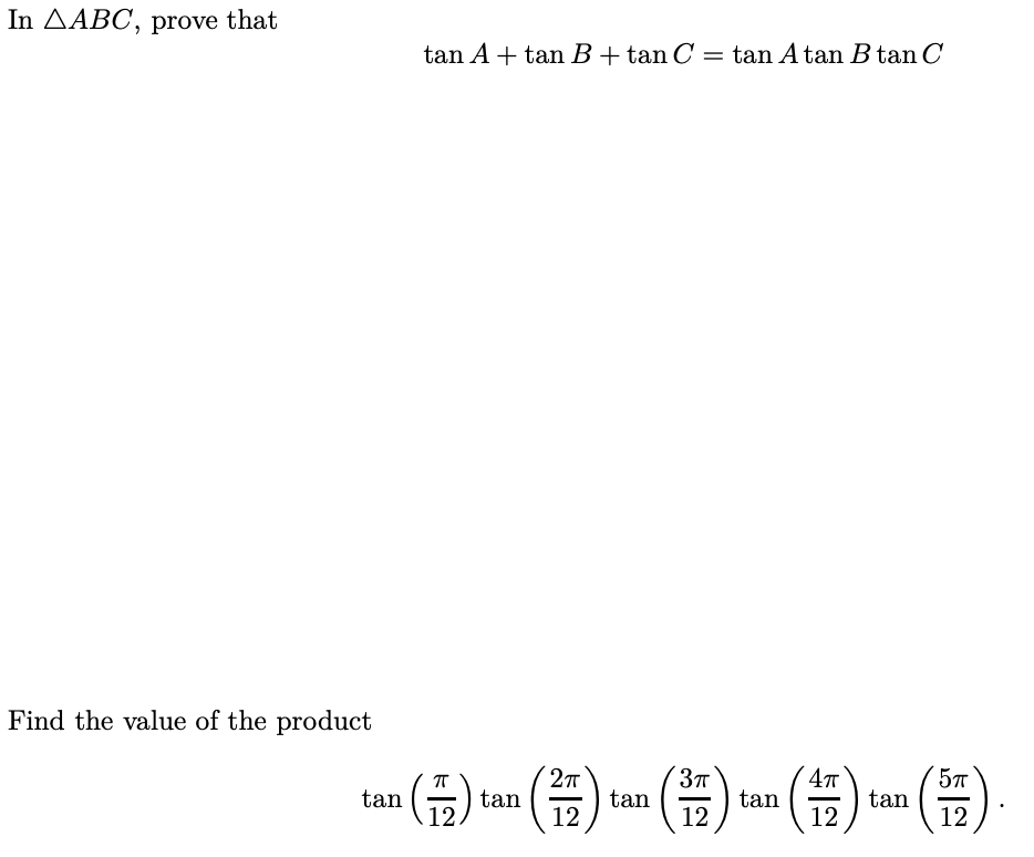 Solved In AABC, prove that tan A+tan B + tan C = tan Atan | Chegg.com