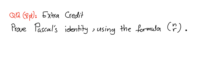 Solved Q12 68pt): Extra Credit Prove Pascal's identity » | Chegg.com