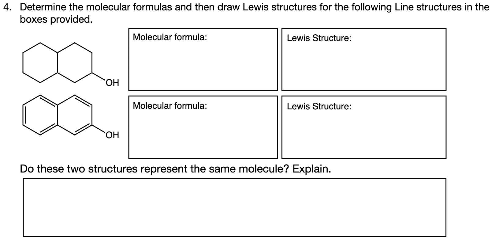 Solved 4. Determine the molecular formulas and then draw | Chegg.com