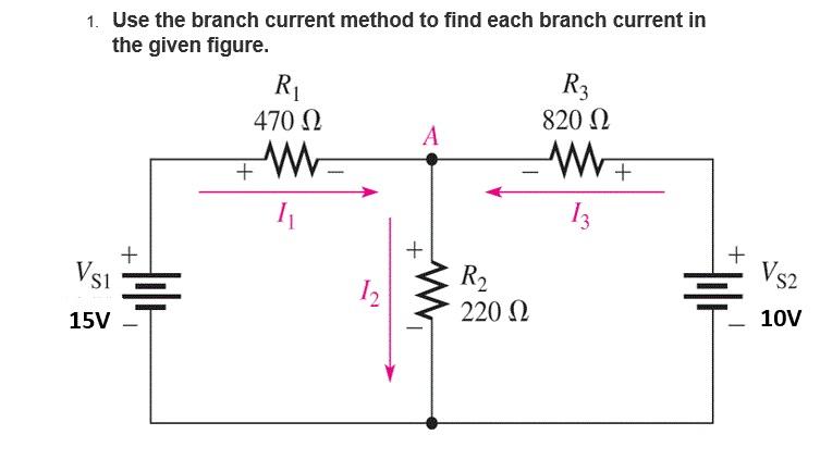 Solved 1. Use the branch current method to find each branch | Chegg.com