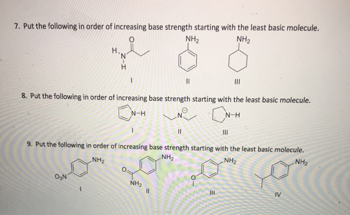 Solved 7. Put the following in order of increasing base | Chegg.com