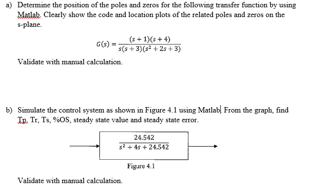 Solved a) Determine the position of the poles and zeros for | Chegg.com