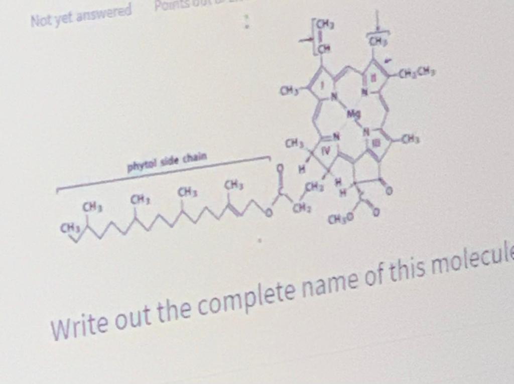 Solved Not yet answered CH V phytol side chain CH3 CH) CH, | Chegg.com