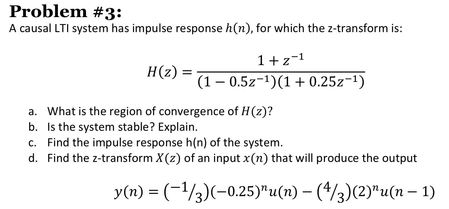 Solved Problem \#3: A causal LTI system has impulse response | Chegg.com