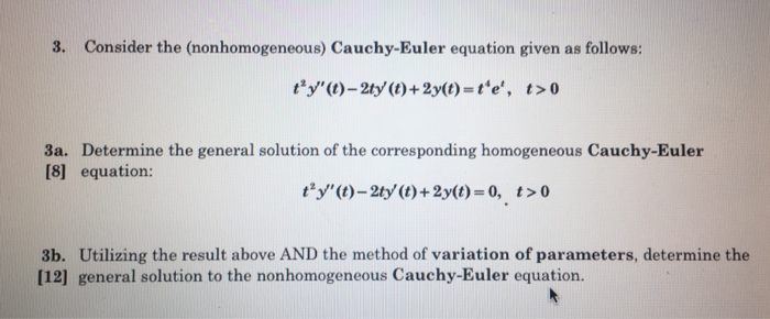 Solved 3. Consider the (nonhomogeneous) Cauchy-Euler | Chegg.com