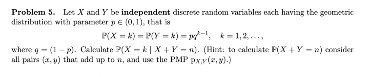 Solved Problem 5. Let X and Y be independent discrete random | Chegg.com