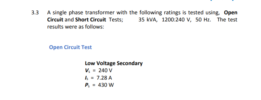 Solved 3.3 A single phase transformer with the following | Chegg.com
