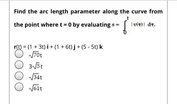Solved Find the arc length parameter along the curve from | Chegg.com