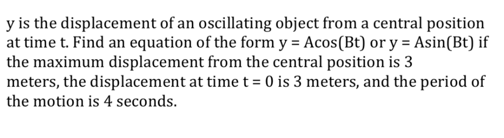 Solved y is the displacement of an oscillating object from a | Chegg.com