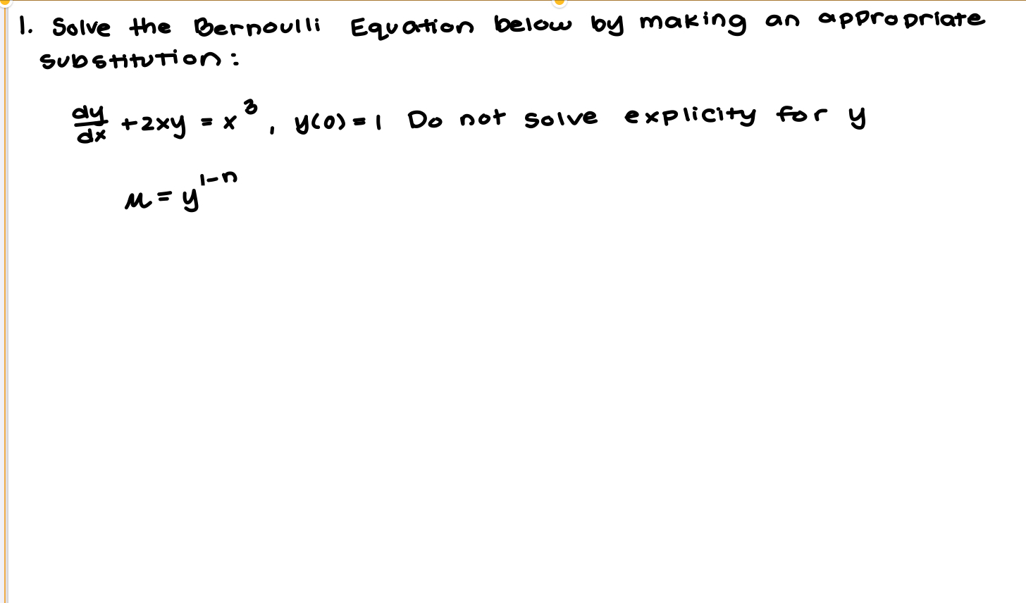 Solved 1. Solve the Bernoulli Equation below by making an | Chegg.com