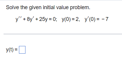 Solved Solve the given initial value problem. y'' + 8y' + | Chegg.com