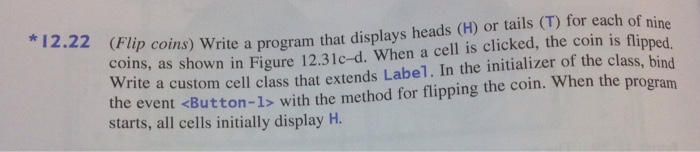 Solved * 12.22 (Flip coins) Write a program that displays h | Chegg.com