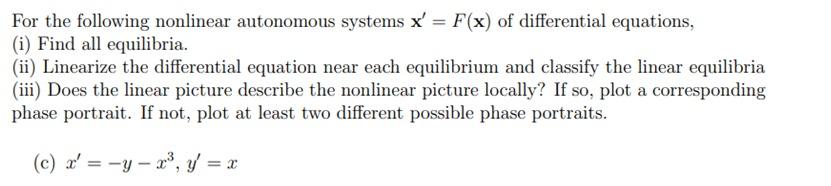 Solved For the following nonlinear autonomous systems x' = | Chegg.com