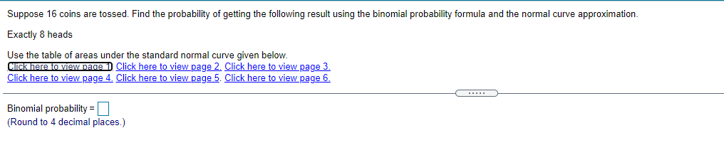 Solved Suppose 16 coins are tossed. Find the probability of | Chegg.com