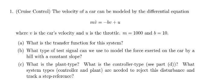 Solved 1. (Cruise Control) The velocity of a car can be | Chegg.com