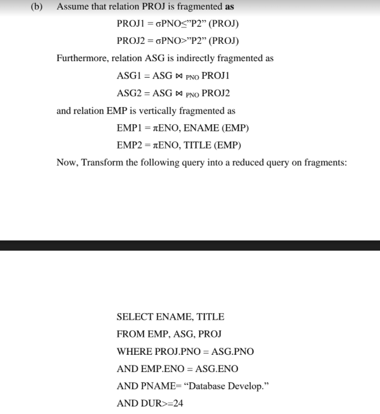 Solved (b) Assume that relation PROJ is fragmented as PROJ1 | Chegg.com