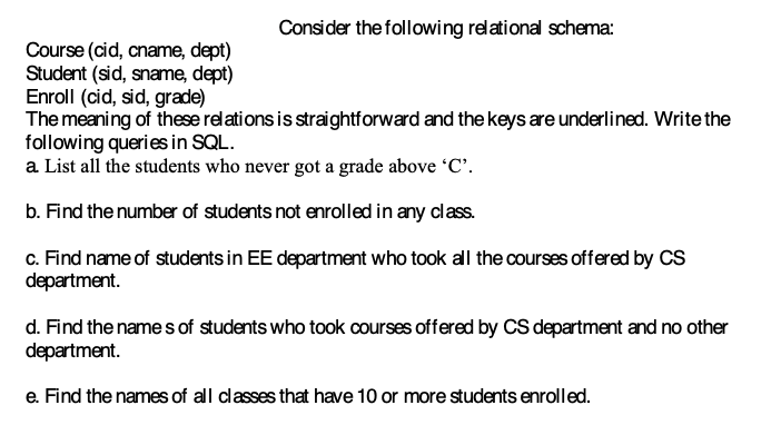 Solved Consider the following relational schema: Course | Chegg.com
