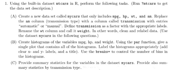 Solved 1. Using the built-in dataset mtcars in R, perform | Chegg.com