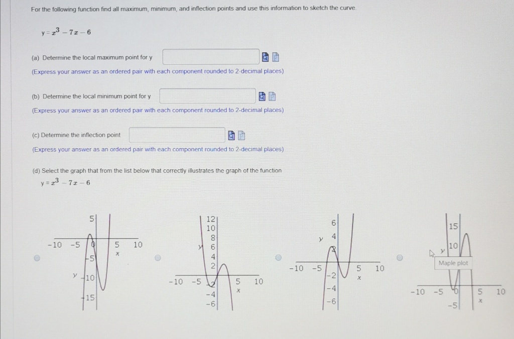 Solved For the following function find all maximum, minimum, | Chegg.com